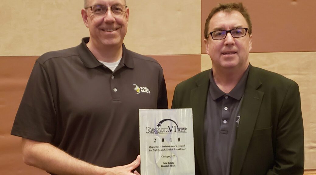 Total Safety awarded the OSHA "Region VI Regional Administrators Award ...
